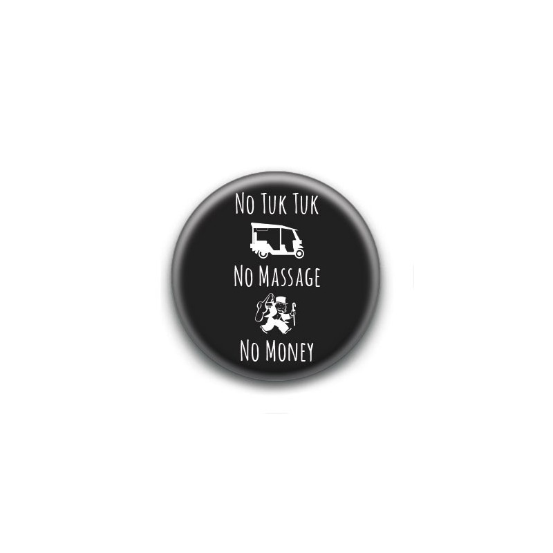 Badge : No tuk tuk no massage no money
