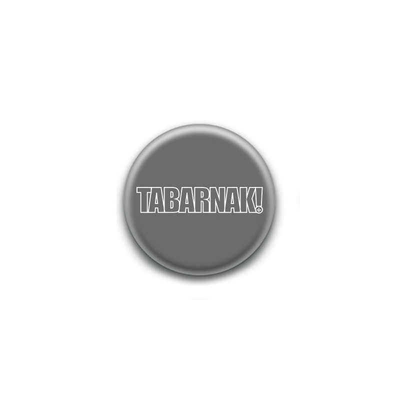 Badge Tabarnak