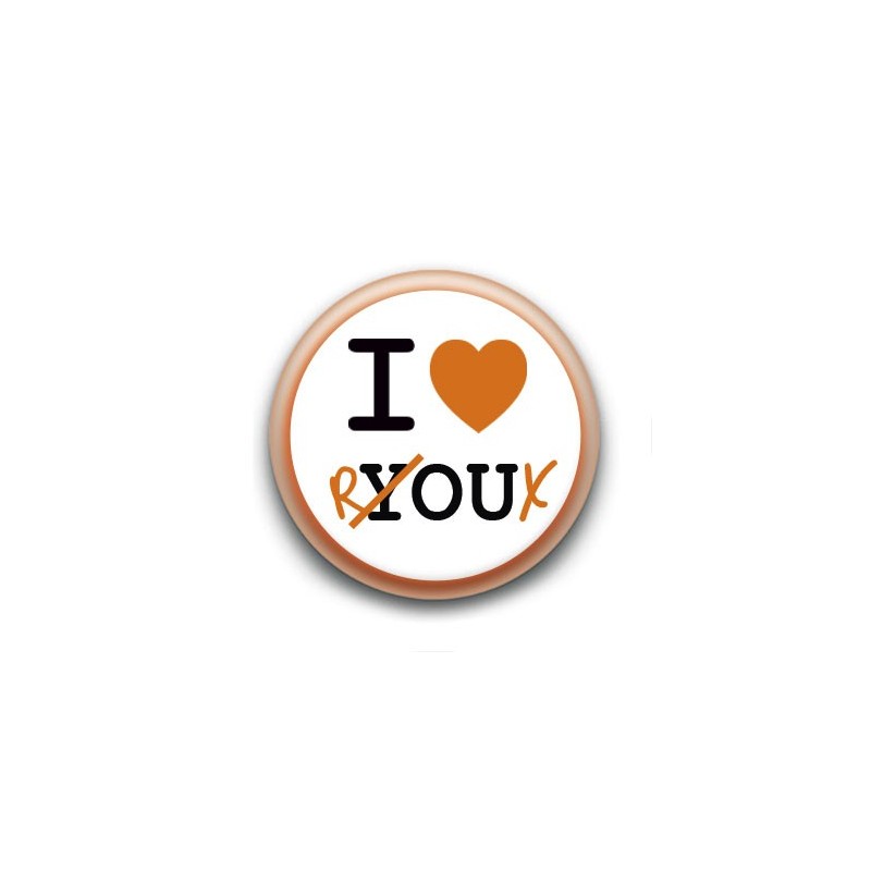 Badge : I love you/roux