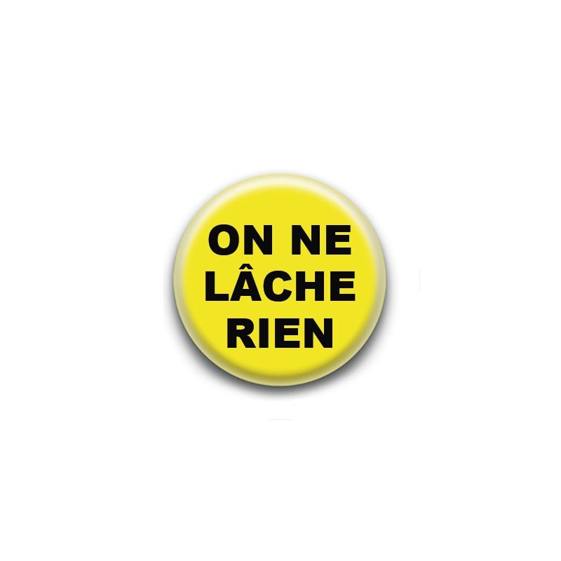 Badge : Gilets jaunes, on ne lâche rien