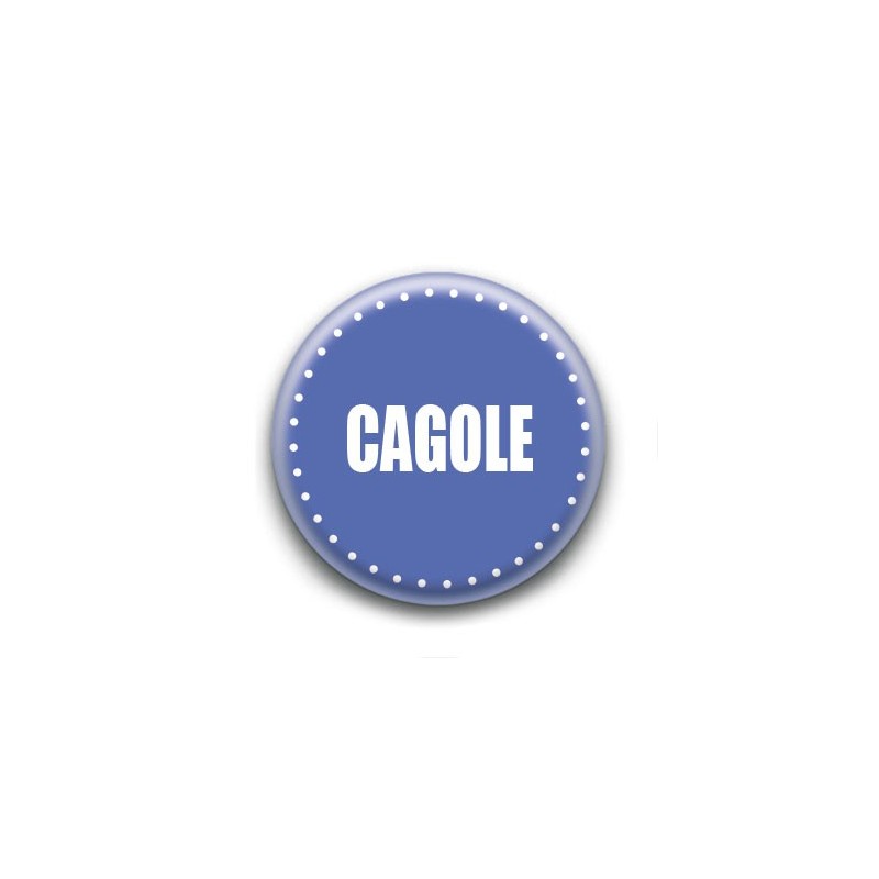 Badge : Cagole