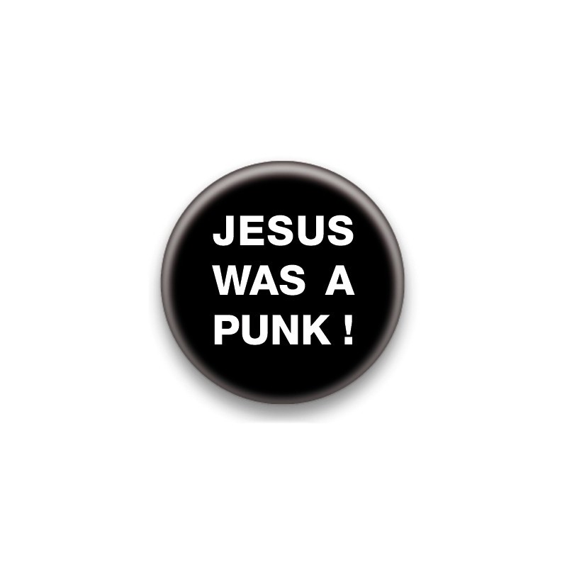 Badge Bouton 25mm Jesus Was A Punk